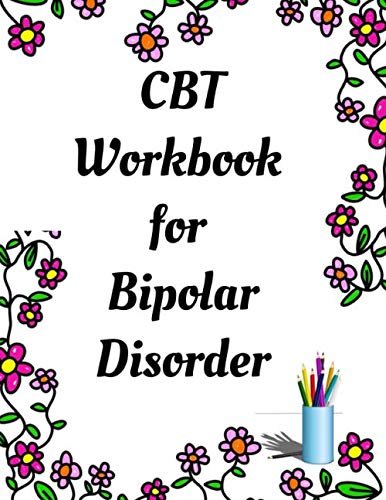 Amazon.com: CBT Workbook for Bipolar Disorder: Your Guide for CBT ...