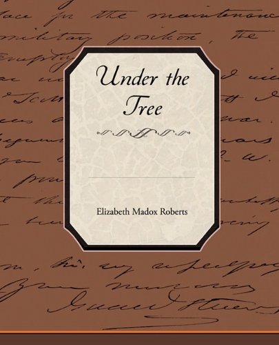Under the Tree: Roberts, Elizabeth Madox: 9781438522432: Amazon.com: Books