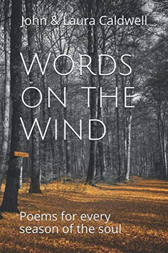 Words On The Wind Poems For Every Season Of The Soul Amazon Co Uk