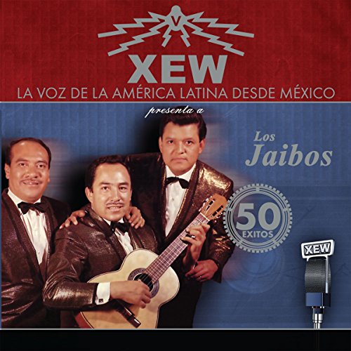 Amazon.com: XEW La Voz de America Latina : Los Jaibos: Digital Music