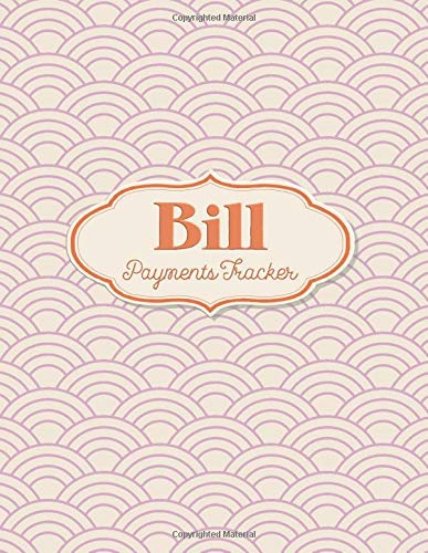 Bill Payments Tracker: 8.5"x11" 110 Pages Monthly Bill Payments Tracker ...