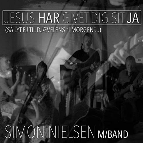Play Jesus har givet dig sit ja by Simon Nielsen on Amazon Music