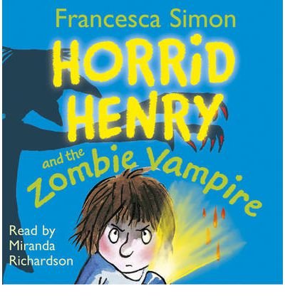 [Horrid Henry and the Zombie Vampire] [by: Francesca Simon] : Francesca ...