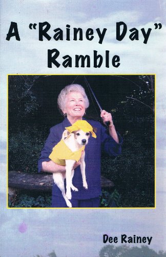 "A ""Rainey Day"" Ramble": Dee Rainey: 9780932281593: Amazon.com: Books