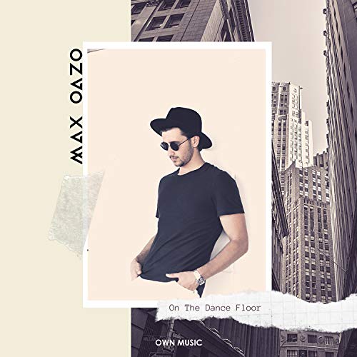 On the Dance Floor de Max Oazo en Amazon Music Unlimited