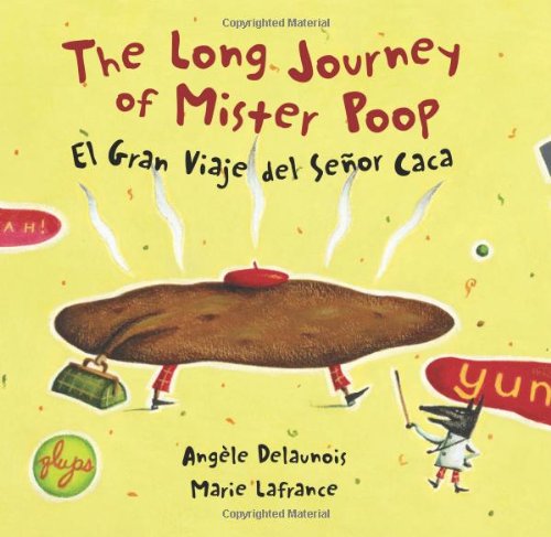 The Long Journey Of Mister Poop / El Gran Viaje Del Senor Caca (Spanish ...