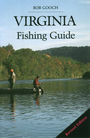 Virginia Fishing Guide by Bob Gooch (1988-03-29): unknown author ...