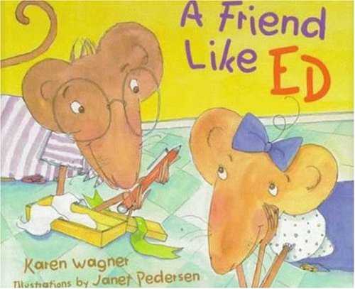 A Friend Like Ed: Wagner, Karen, Pedersen, Janet: 9780802786623: Amazon ...