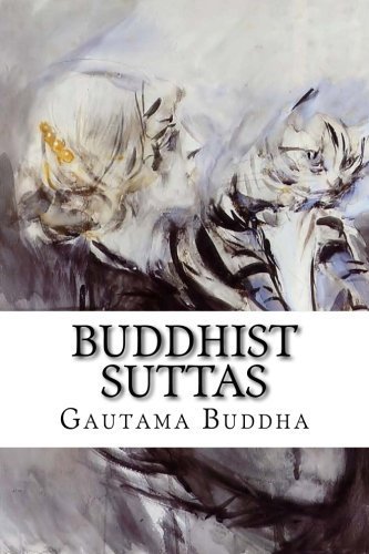 Buddhist Suttas by Gautama Buddha (2015-06-02): unknown author: Amazon ...