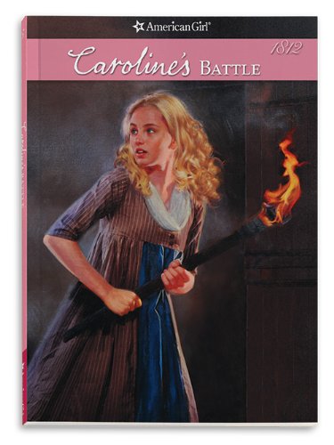 Caroline's Battle (American Girl: Caroline's Stories, 5): Kathleen ...