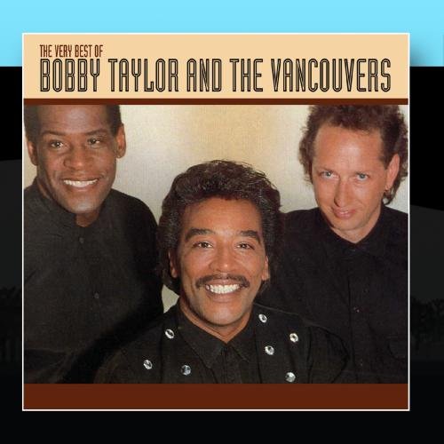 Bobby Taylor And The Vancouvers - The Very Best Of Bobby Taylor And The ...