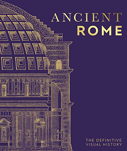 Amazon.com: Ancient Rome: The Definitive Visual History eBook : DK ...