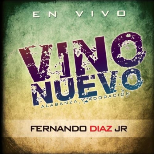 Play Vino Nuevo by Fernando Diaz Jr on Amazon Music