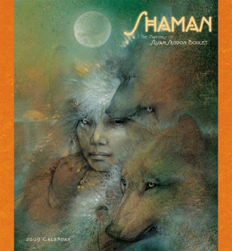 Shaman 2009 Wall Calendar: Susan Seddon Boulet, Pomegranate ...