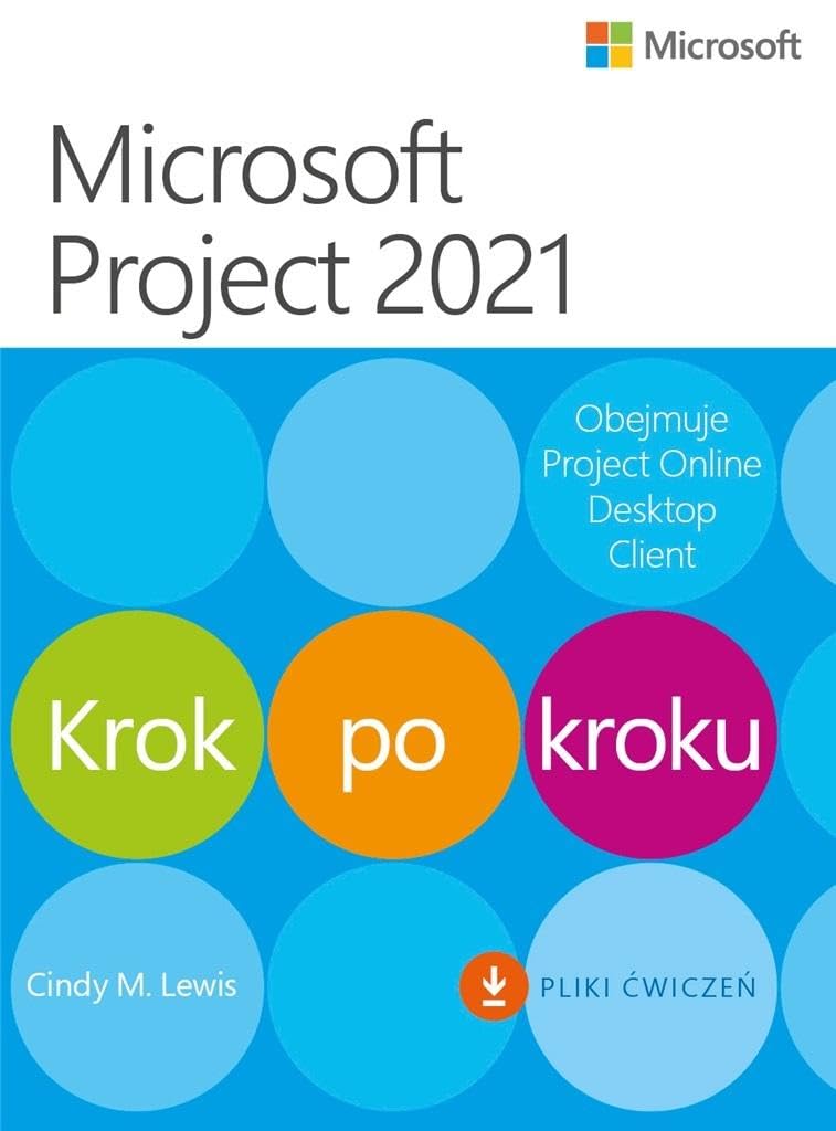 Microsoft Project 2021. Krok po kroku: Cindy M. Lewis: 9788375414868 ...