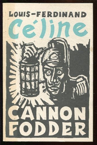 Cannon Fodder: Louis-Ferdinand Céline, K. De Coninck, Billy Childish ...