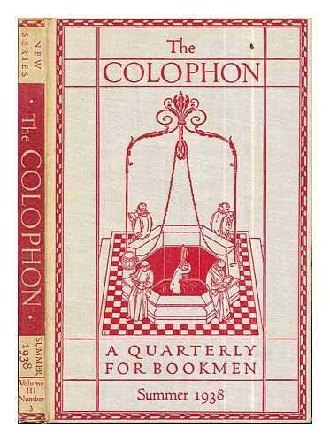 THE COLOPHON NEW SERIES A Quarterly for Bookmen, Summer 1938 (THE ...