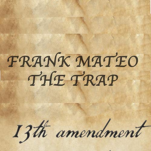 Amazon.co.jp: THE Trap (13th Amendment) [Explicit] : Frank Mateo ...