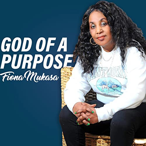 Play God Of A Purpose by Fiona Mukasa on Amazon Music