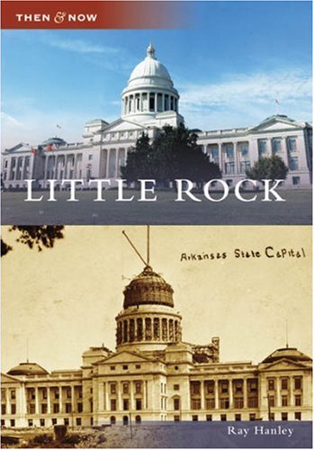 Amazon.com: Little Rock (AR) (Then and Now): 9780738544229: Hanley, Mr ...