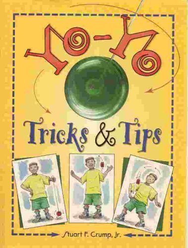 Yo-Yo Tricks & Tips: Stuart F. Crump, Jr.: 9780785338543: Amazon.com: Books