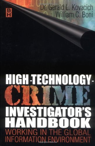 High Technology Crime Investigator's Handbook: Working in the Global ...