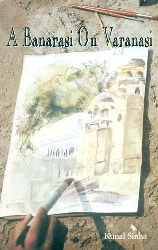 Buy A Banarasi on Varanasi Book Online at Low Prices in India | A ...