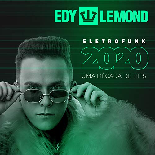 Play Eletrofunk 2020 - Uma Década de Hits by Edy Lemond on Amazon Music