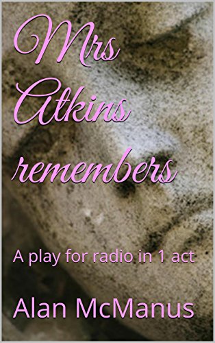Amazon.com: Mrs Atkins remembers: A play for radio in 1 act eBook ...