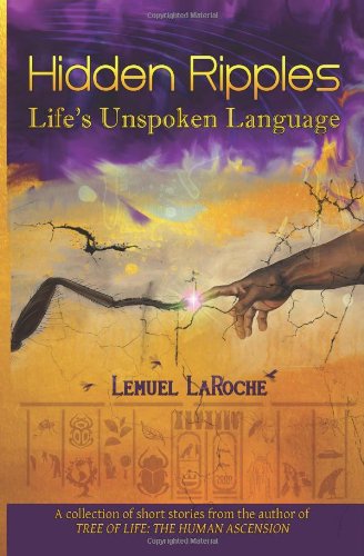 Hidden Ripples: Life's Unspoken Language: LaRoche, Lemuel, LaRoche ...