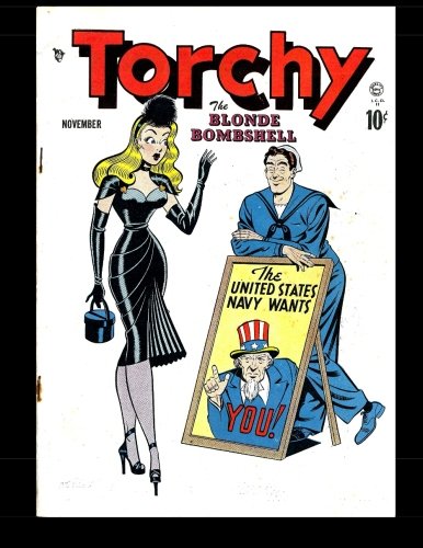 Torchy #1: Golden Age Comics Blonde Bombshell: Therrian, Kari A ...