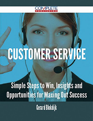 Customer Service - Simple Steps to Win, Insights and Opportunities for ...