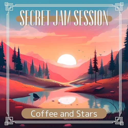 Play Coffee and Stars by Secret Jam Session on Amazon Music