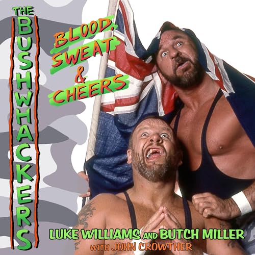 Amazon.com: The Bushwhackers: Blood, Sweat & Cheers (Audible Audio ...