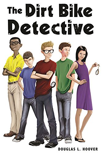 Amazon.com: The Dirt Bike Detective: 9780996670913: Hoover, Douglas L ...