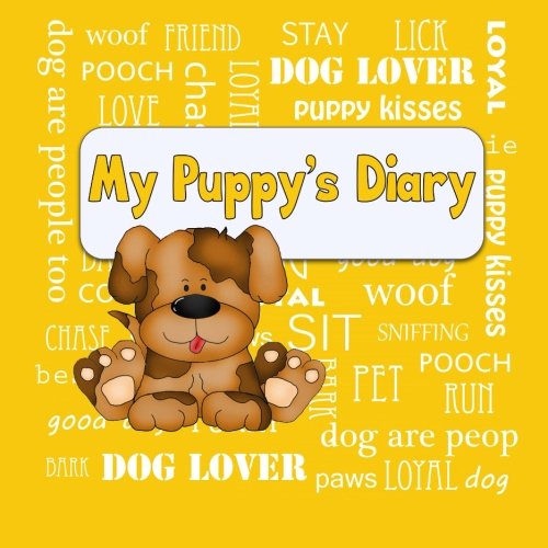 My Puppy's Diary: Puppy First Year Baby Memory Book (Gold Cover) (Puppy ...