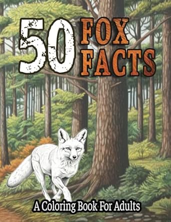 Amazon.com: 50 Fox Facts: A Coloring Book For Adults: Cute, Realistic ...