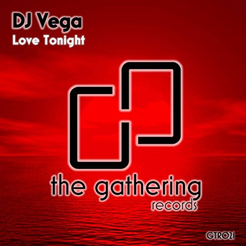 Écouter Love Tonight par DJ Vega sur Amazon Music Unlimited