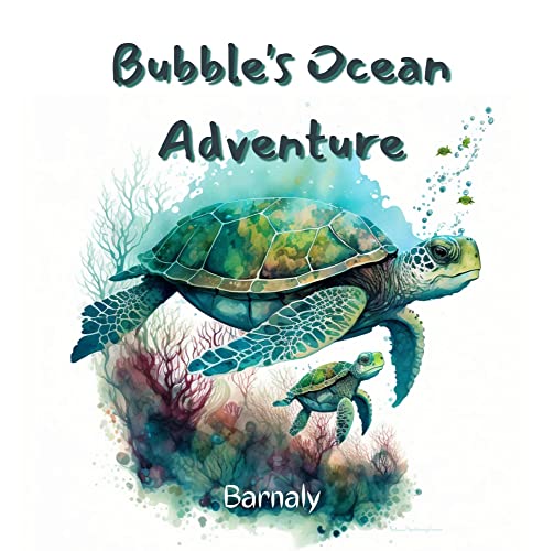 Bubble's Ocean Adventure : Perfect story book for kids | 31 pages, 8 ...