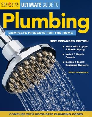 Ultimate Guide to Plumbing: Complete Projects for the Home [ULTIMATE GT ...