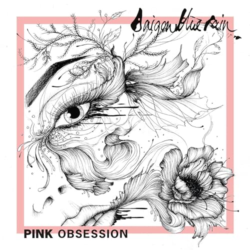 Écouter Pink Obsession par Saigon Blue Rain sur Amazon Music Unlimited