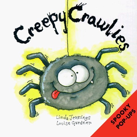 Creepy Crawlies: Jennings, Linda M., Gardner, Louise, Jewitt, Richard ...