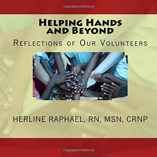 Helping Hands and Beyond ?Reflections of Our Volunteer?: Reflections of ...