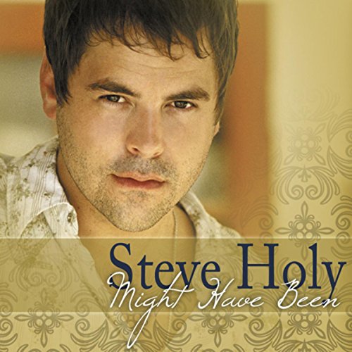 Play Might Have Been by Steve Holy on Amazon Music