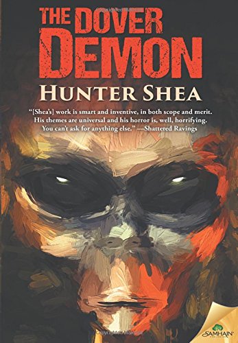The Dover Demon: Shea, Hunter: 9781619230972: Amazon.com: Books