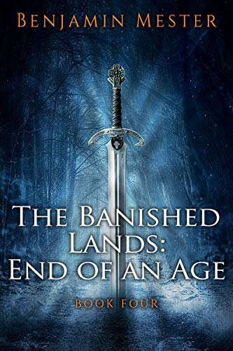 The Banished Lands: End of an Age eBook : Mester, Benjamin: Amazon.co ...