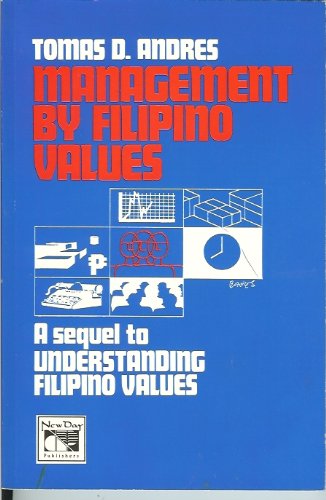 Management by Filipino values: A sequel to Understanding Filipino ...