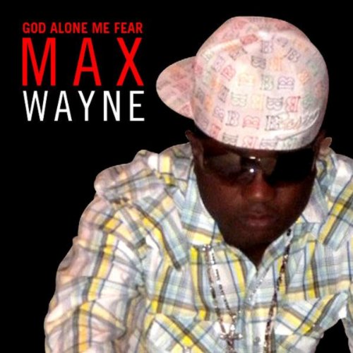 Amazon.com: God Alone Me Fear : Max Wayne: Digital Music