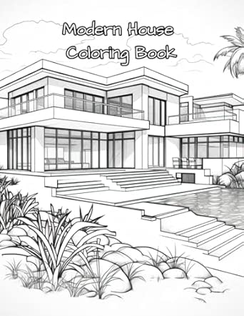 Modern House Coloring Book: Architectural Dreams: A Modern House ...