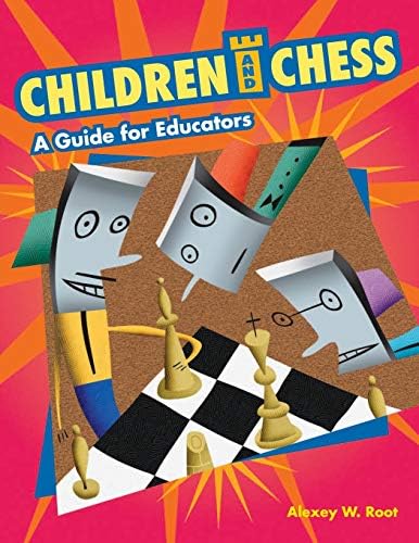 Amazon.com: Children and Chess: A Guide for Educators eBook : Root ...